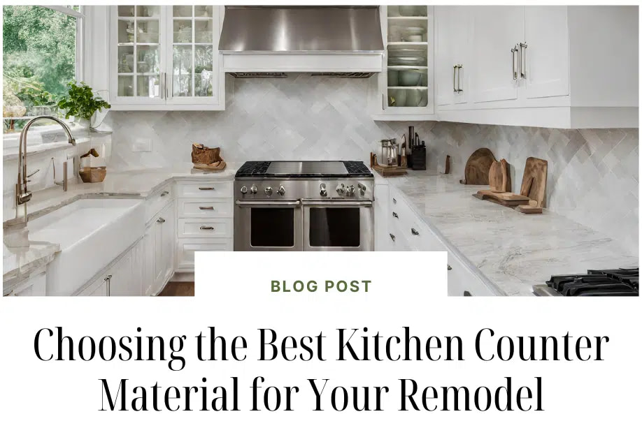 Choosing the Best Kitchen Counter Material for Your Remodel