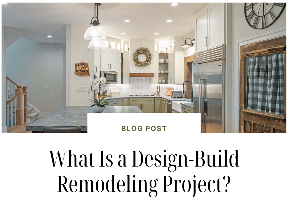 What Is Design-Build Remodeling? — Process, Benefits, and More