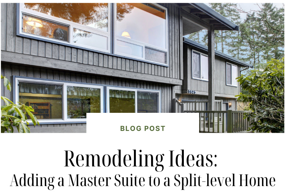 Adding A Master Suite Addition to a Split-level Home