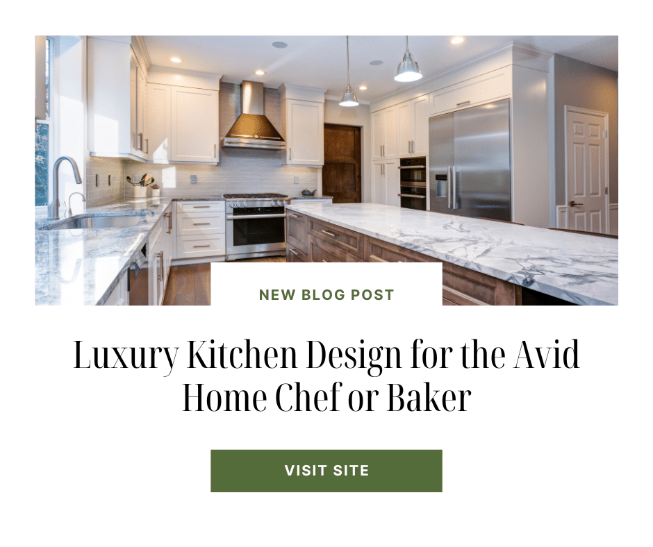 Luxury Kitchen Design for the Avid Home Chef or Baker
