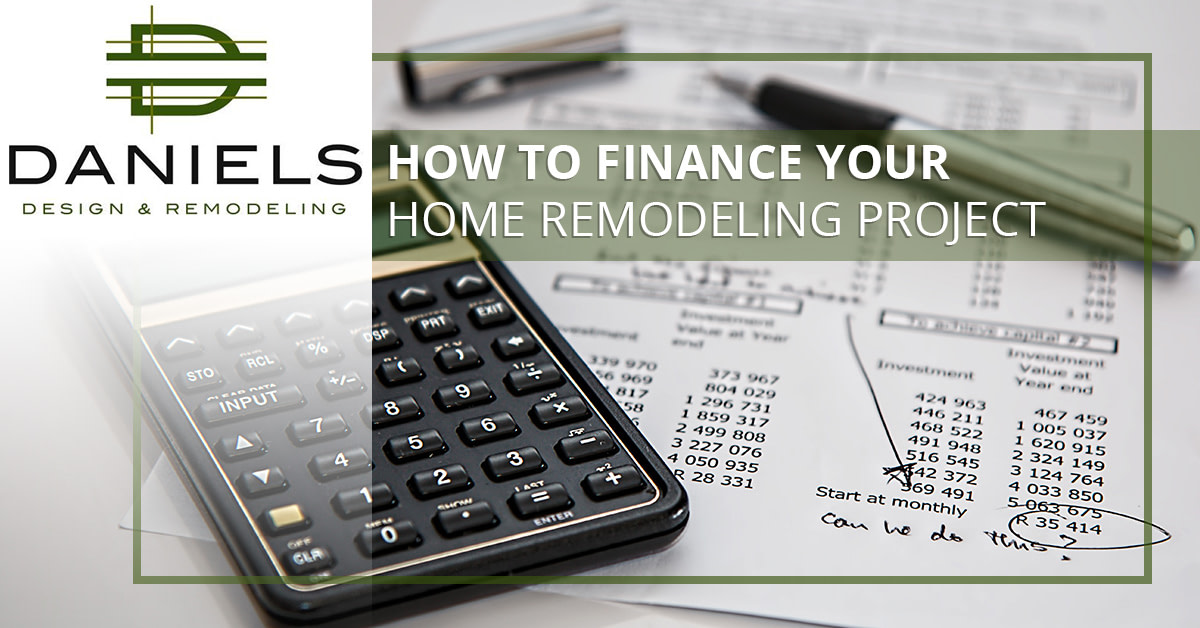 Remodeling Companies Northern Virginia: How to Finance Your Renovation