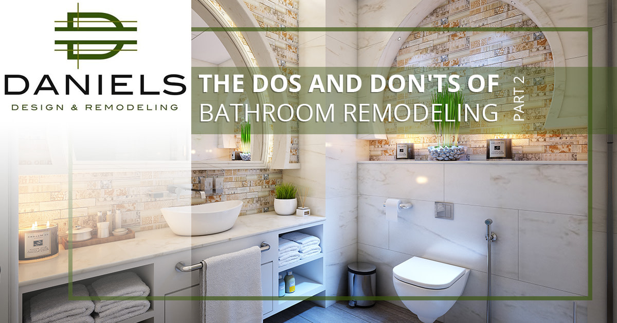 Bathroom Remodeling Northern Virginia: Dos & Don'ts of Bath Remodels